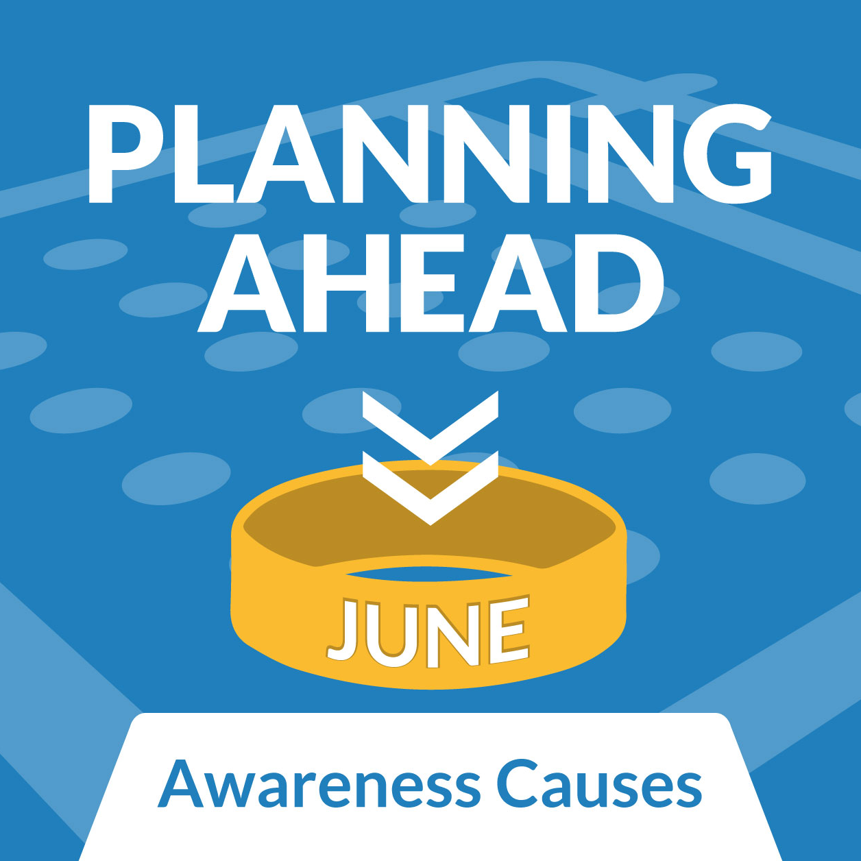 Planning Ahead: June Awareness Causes – The Wristband Blog